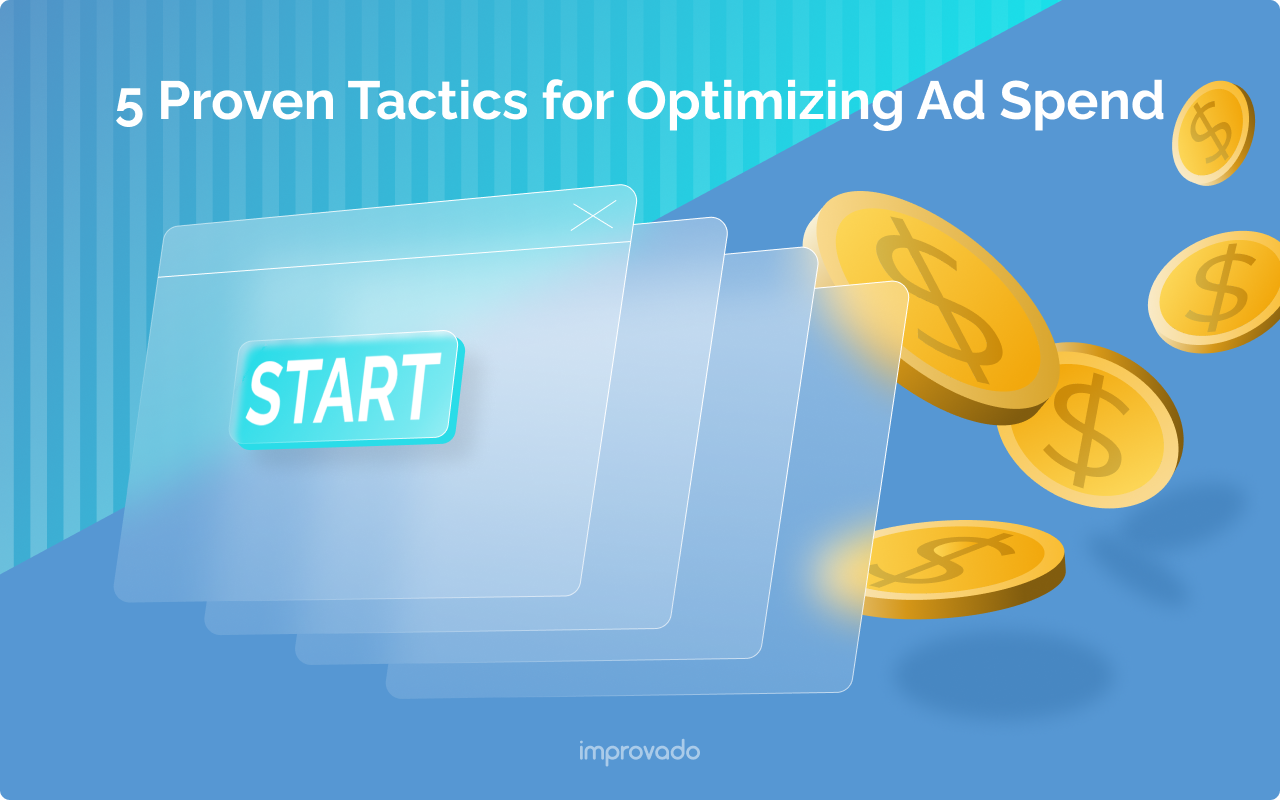 Optimizing Ad Spend: 5 Tactics to Improve ROI [2025]
